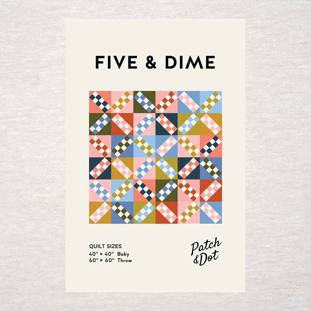 Patch and Dot : Five and Dime Quilt Pattern – the workroom