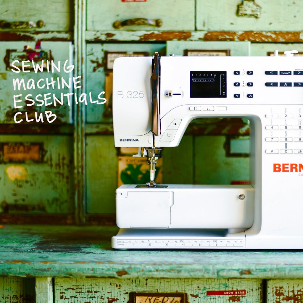 Sewing Machine Essentials Club Membership – the workroom